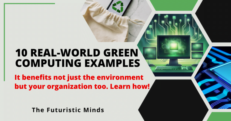 10 Green Computing Examples + Effective Tips to Implement It